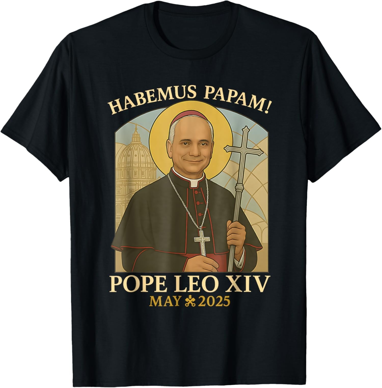 Sam Soft Habemus Papam Pope Leo Robert Prevost New Pope Unisex T-Shirt ...