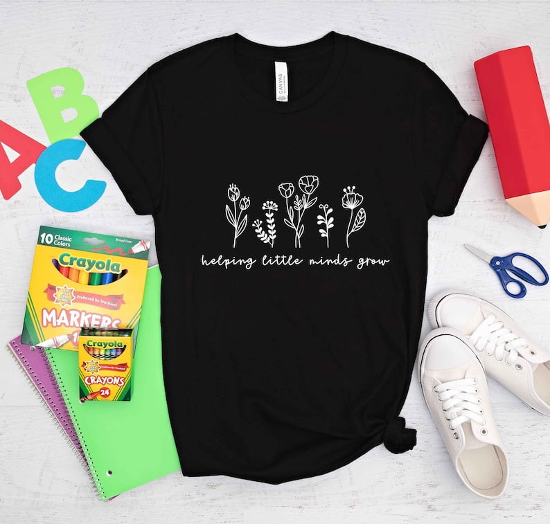 Sam Soft Helping Little Minds Grow T-shirt, Back To School, Teacher ...