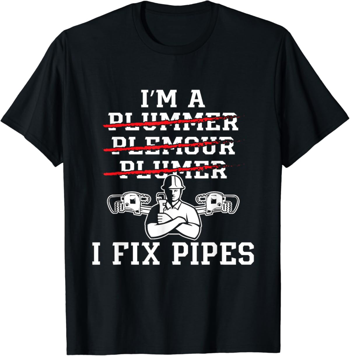 Sam Soft I'M A I Fix Pipes Tool Pipe Plumbing Pipe Master Plumber T ...