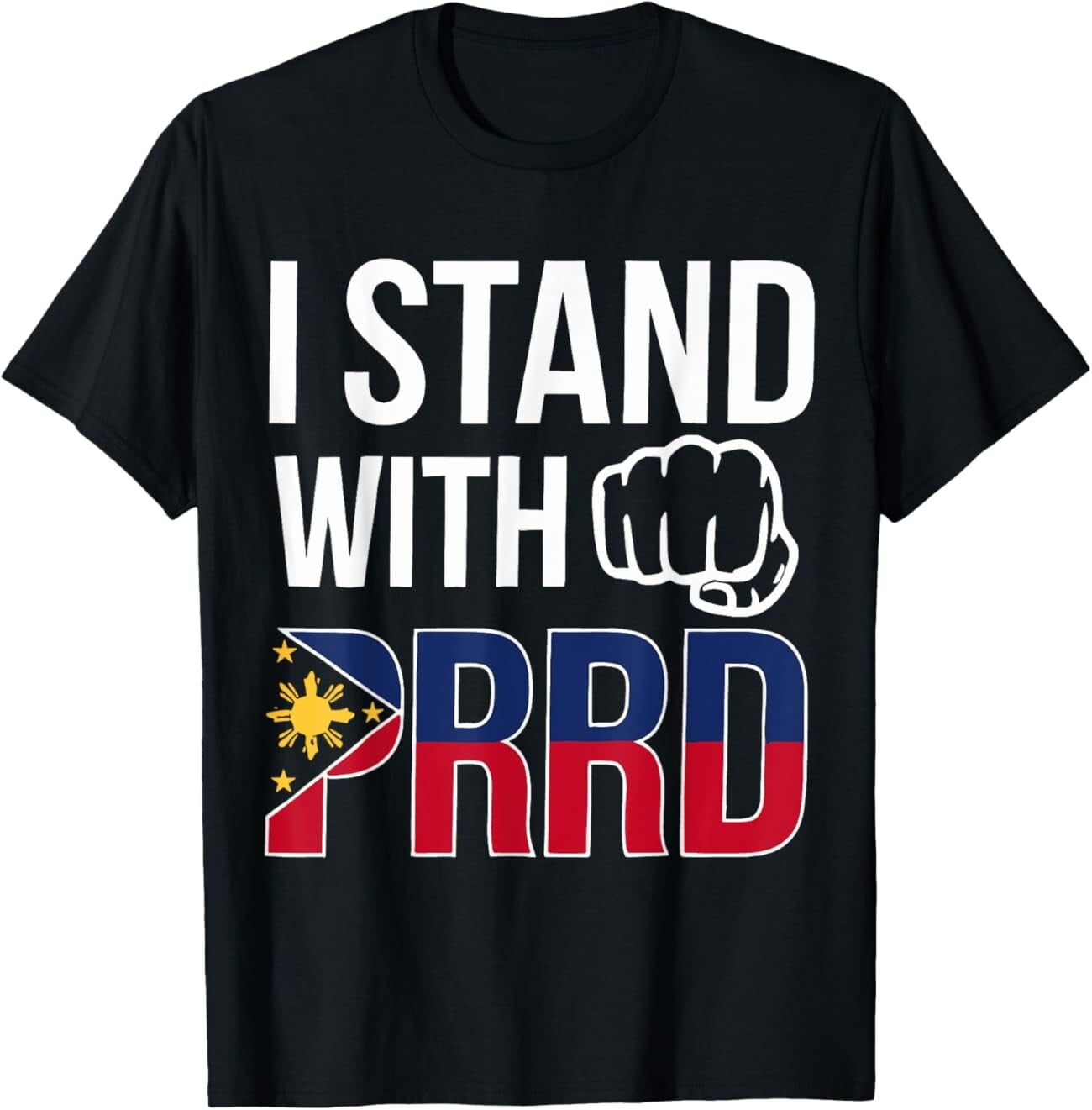 Sam Soft I Stand With Prrd Du30 Supporters Philippines Flag Fist Pump T ...
