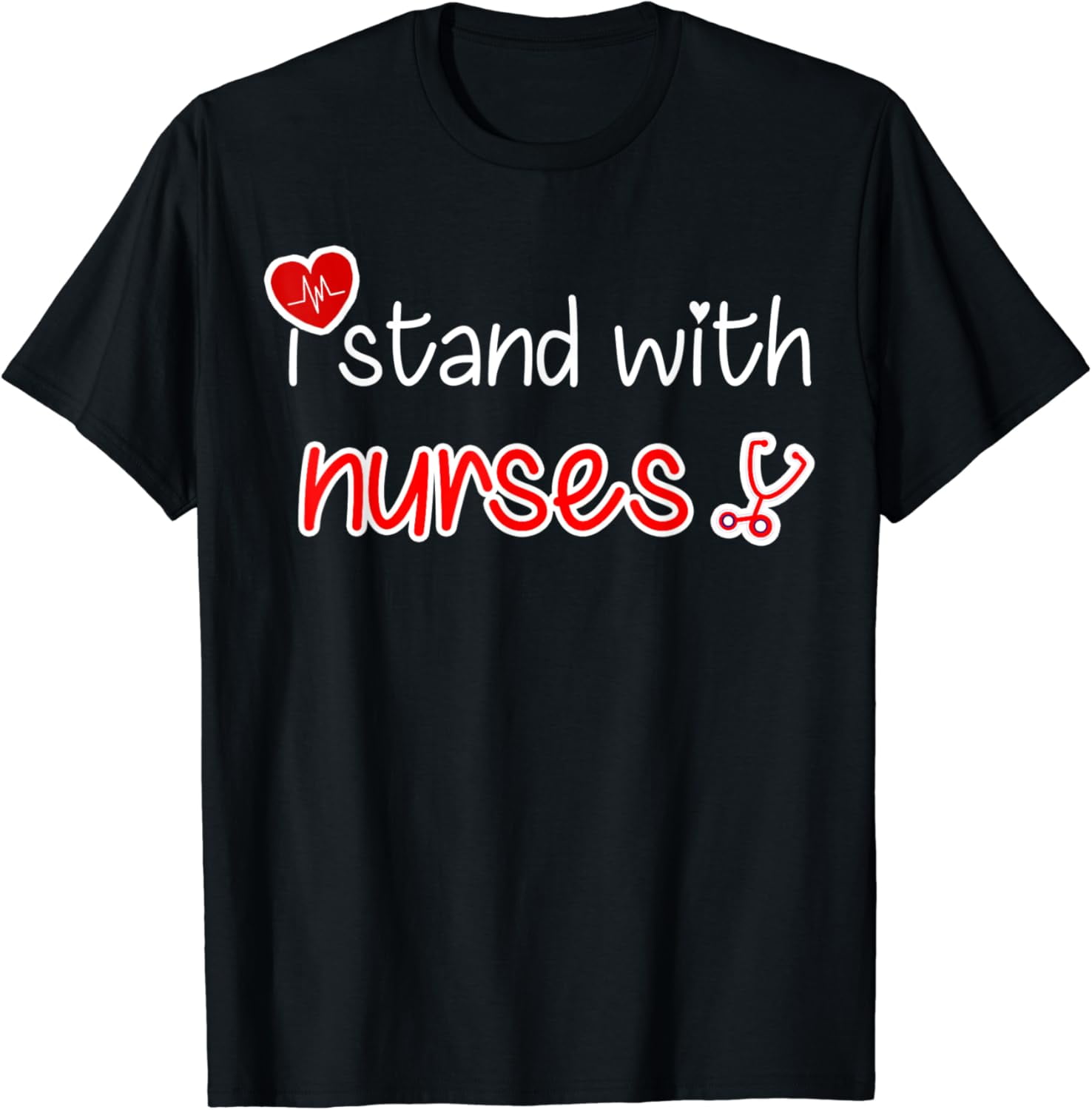 Sam Soft I Stand with Nurses T-Shirt I Stand with Nurses, Nurse Support - Walmart.com