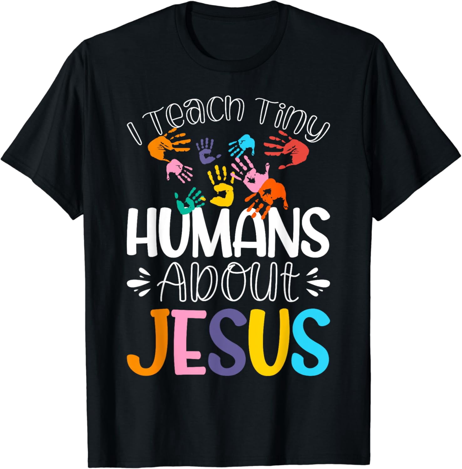 Sam Soft I Teach Tiny Humans About Christ T-Shirt - Walmart.com