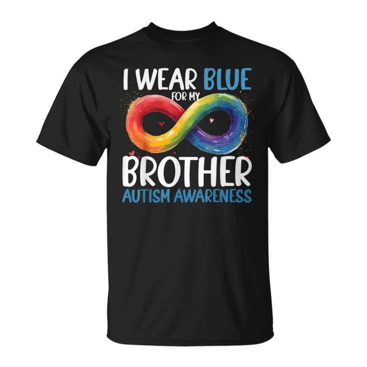 Sam Soft I Wear Blue For My Brother Autism Awareness Infinity Symbol T ...