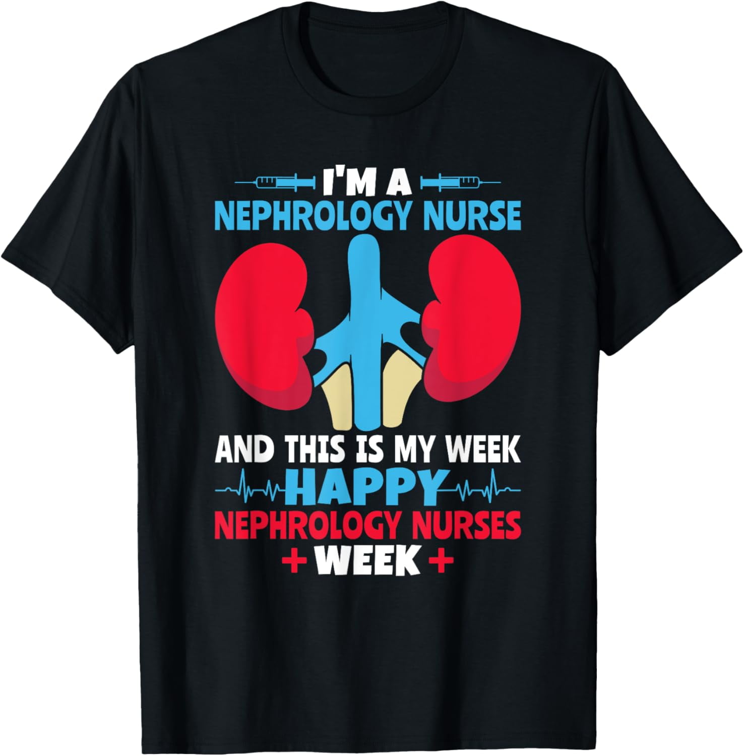 Sam Soft I'm A Nephrology Nurse Dialysis Nurse Nephrology Nurses Week T ...