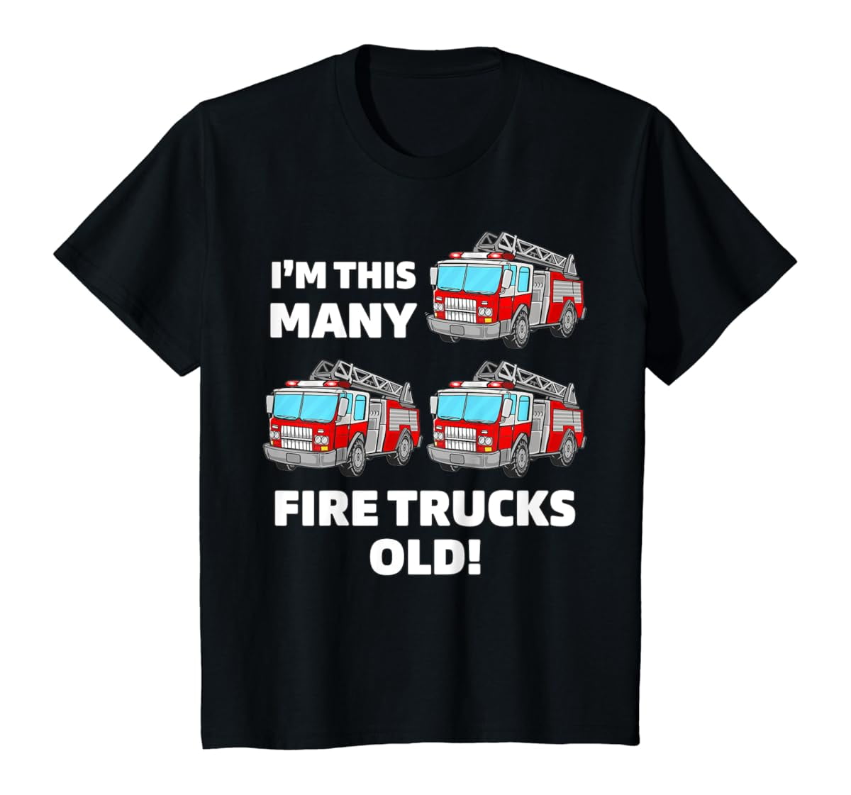 Sam Soft Im This Many Fire Trucks Old 3rd Birthday Boy Firefighter 3 T-Shirt Full Size S-5XL ...