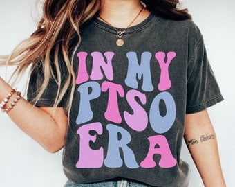 Sam Soft In My PTSO Era, Parent Teacher Student Organization Shirt ...