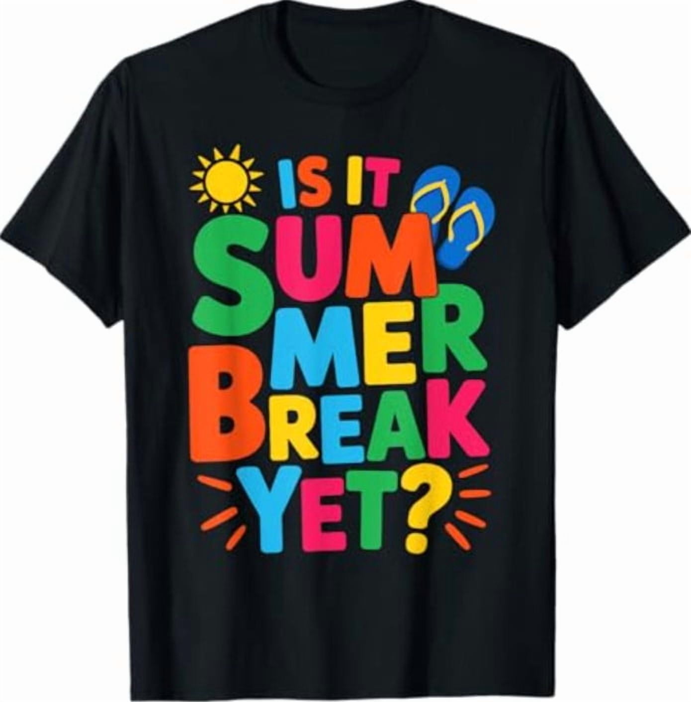 Sam Soft Is It Summer Break Yet Teacher Student Last Day Of School T ...