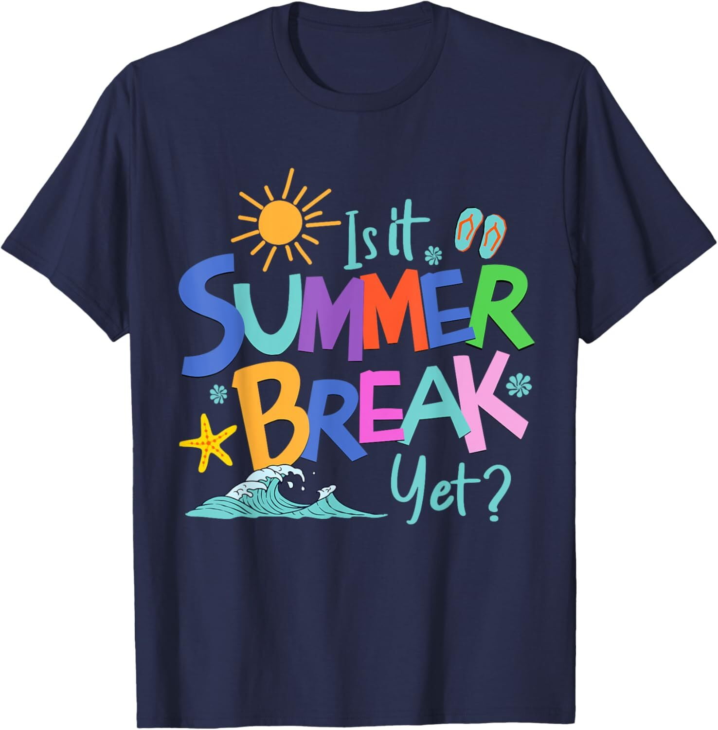 Sam Soft Is It Summer Break Yet? Teacher Student Last Day Of School T-Shirt - Walmart.com