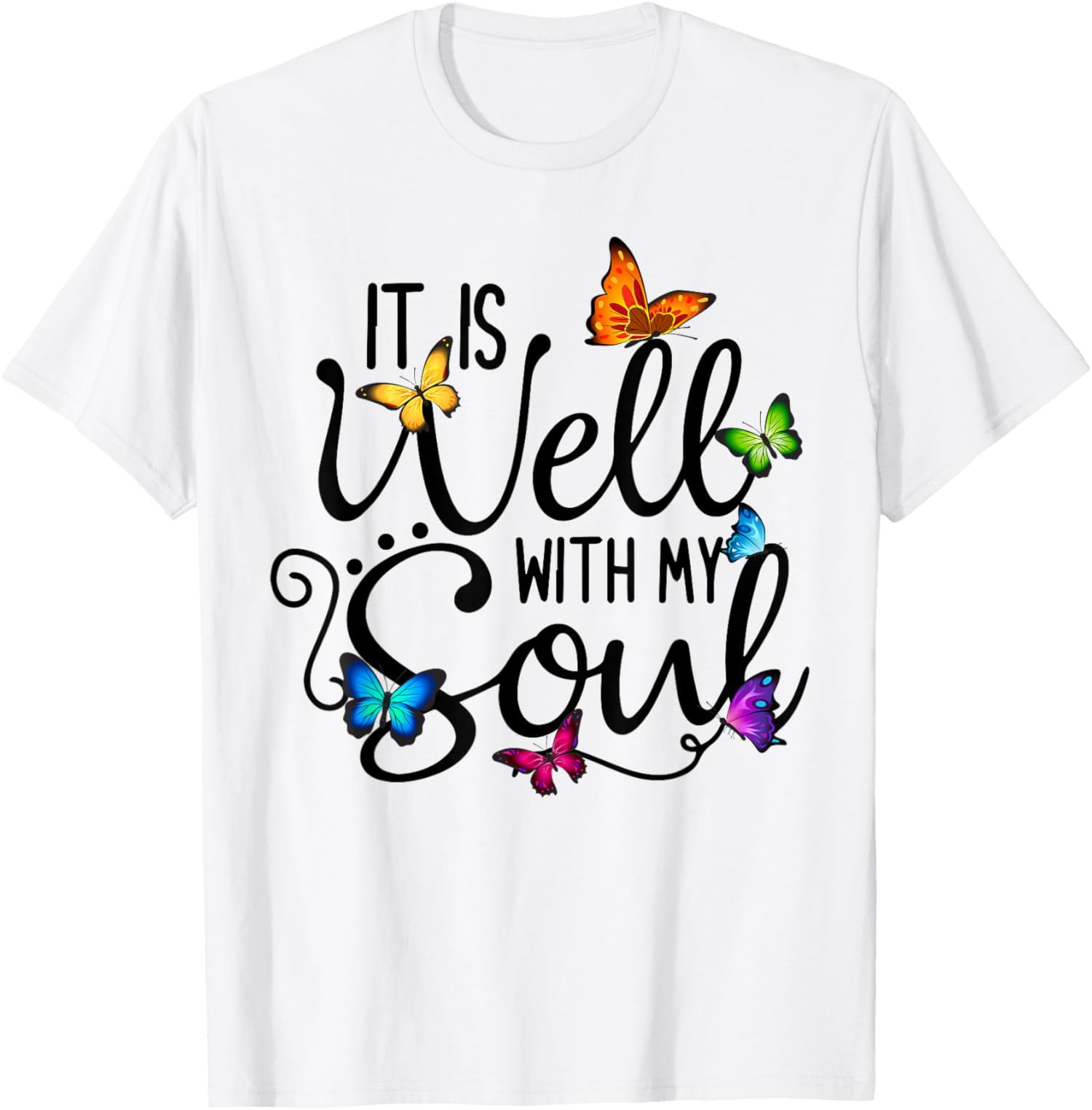 Sam Soft It Is Well With My Soul Christian Hymn - Butterfly Art T-Shirt - Walmart.com
