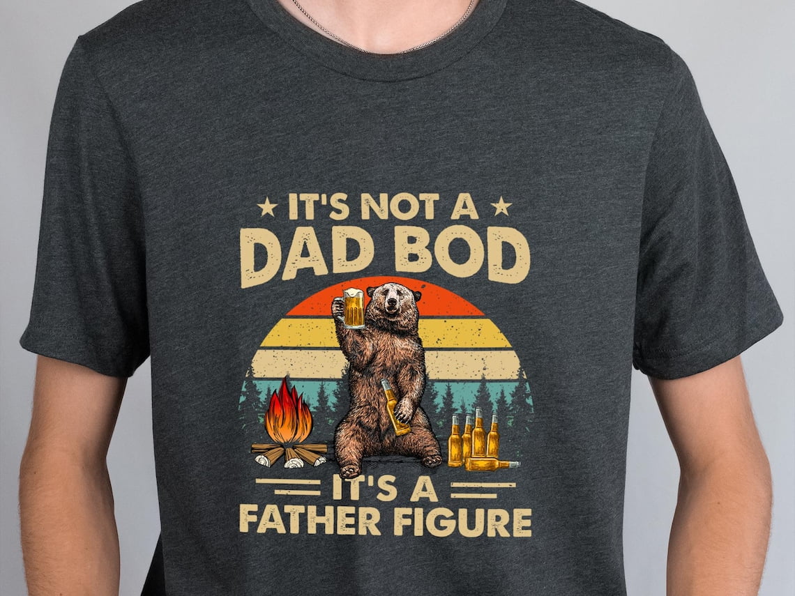 Sam Soft It's Not A Dad Bod It's A Father Figure Shirt, Dad Shirt ...
