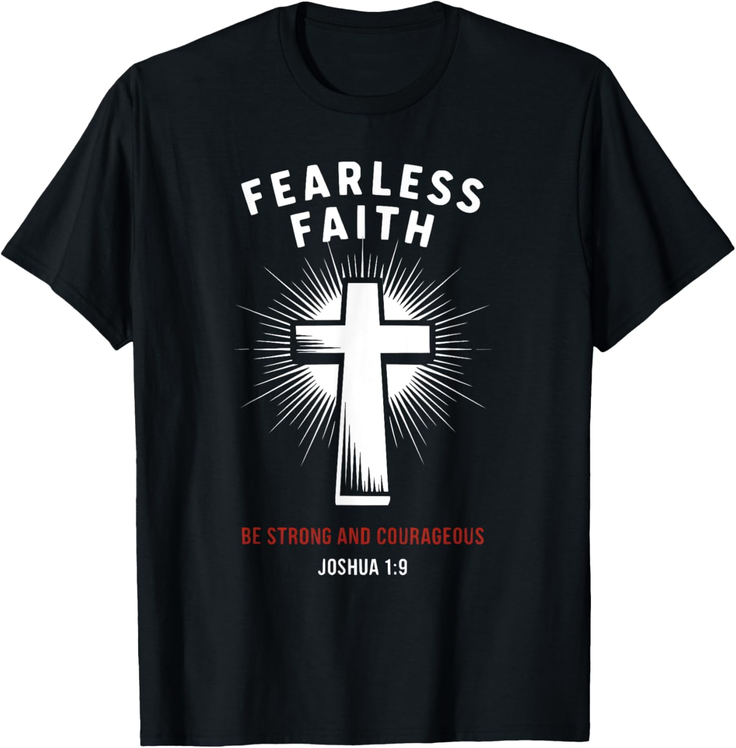 Sam Soft Joshua 1:9 Fearless Faith-Be Strong & Courageous T-Shirt - Walmart.com