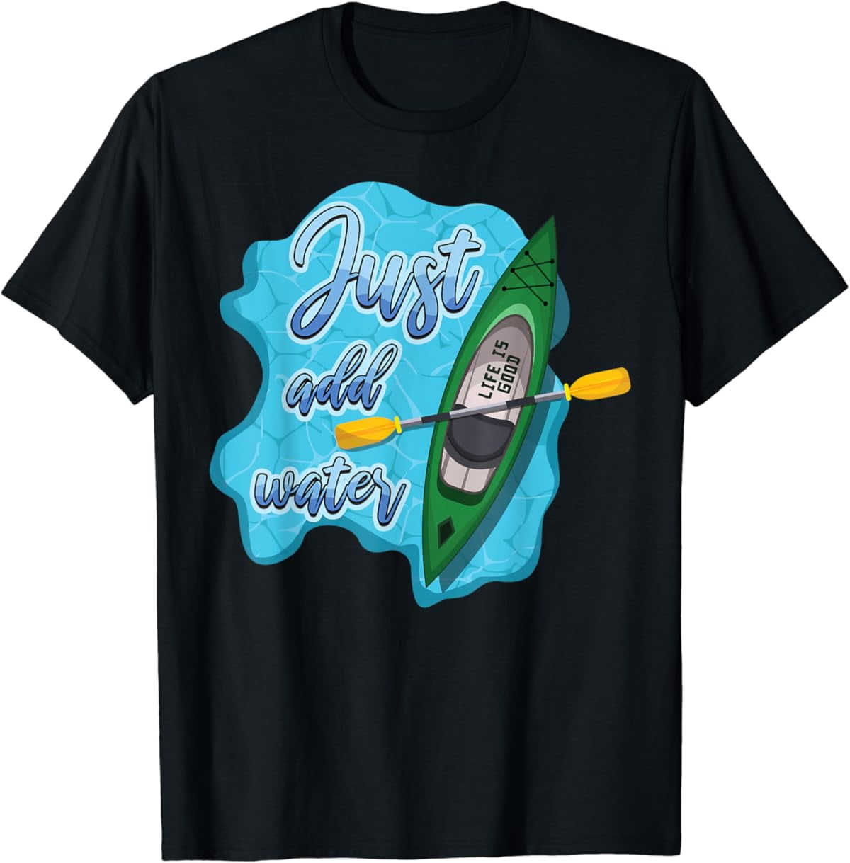 Sam Soft Just Add Water Kayak Kayaking Gifts And Accessories For Men T ...