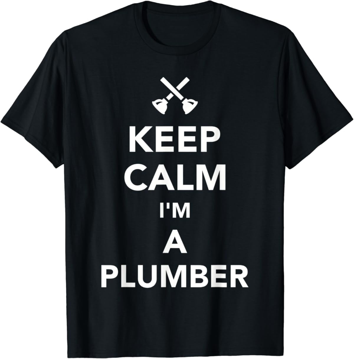 Sam Soft Keep Calm I'M A Plumber T-Shirt, Gift For Friend, Full Size S ...