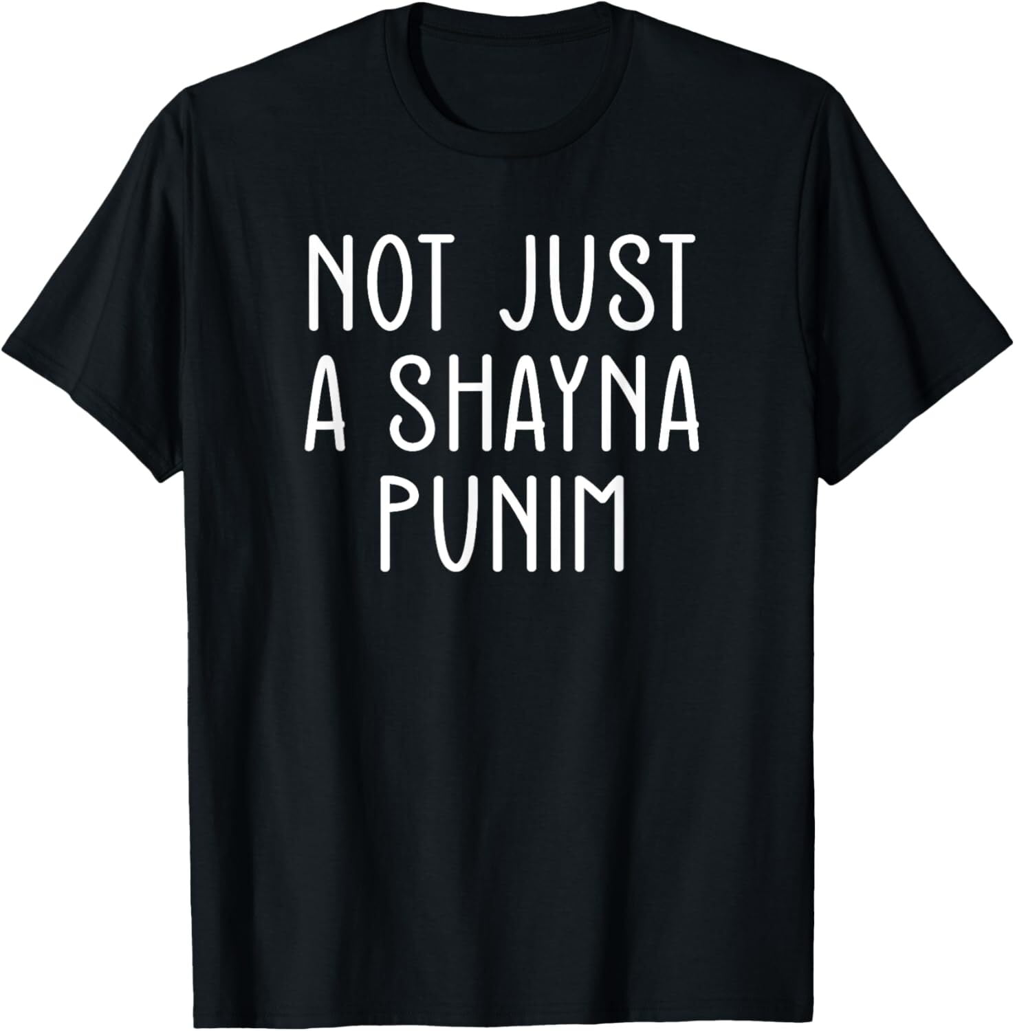 Sam Soft More Than A Pretty Face Shayna Punim Yiddish Phrase T-Shirt ...