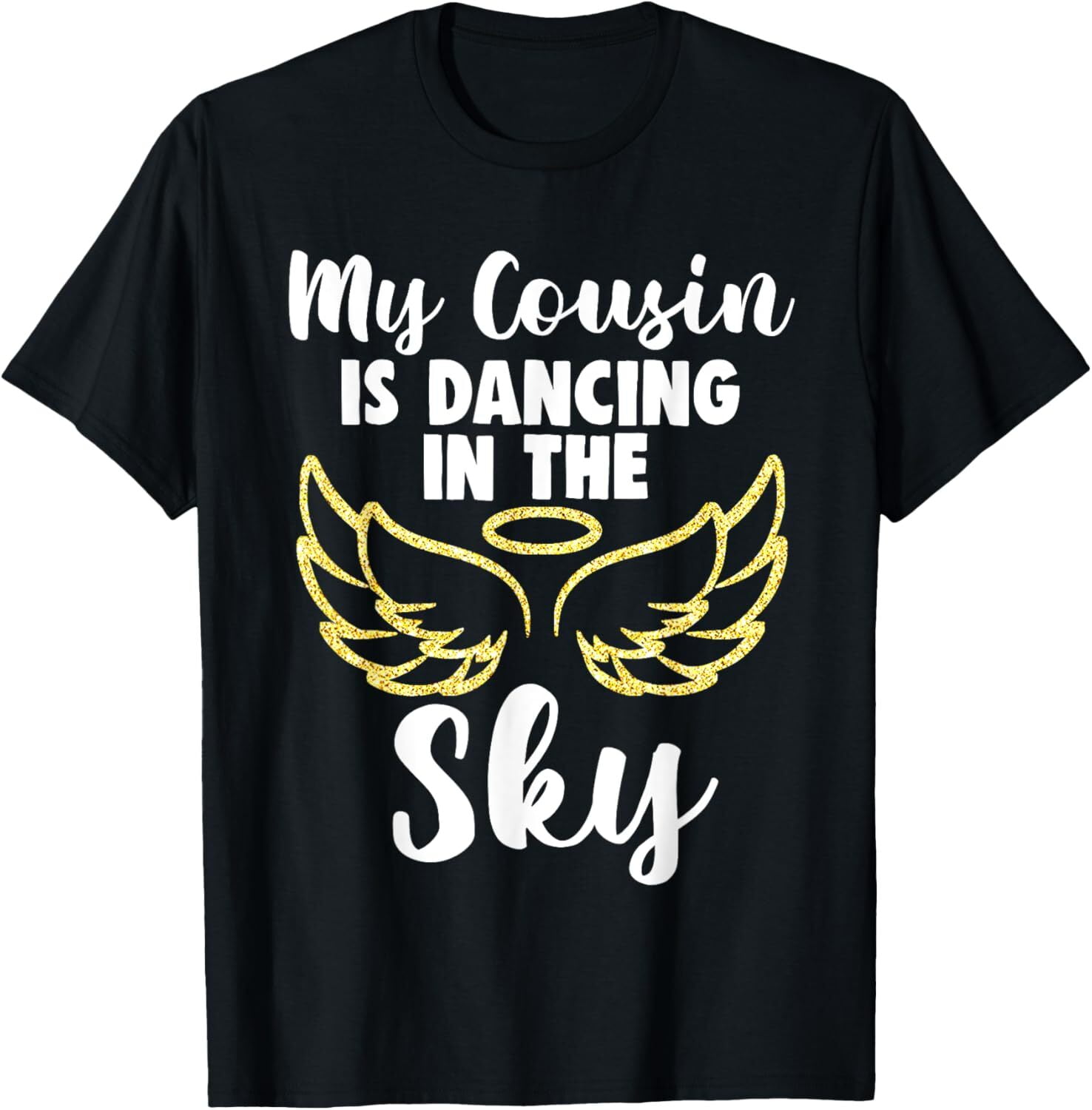 Sam Soft My Cousin Is Dancing In The Sky Wings In Memory Memorial T ...