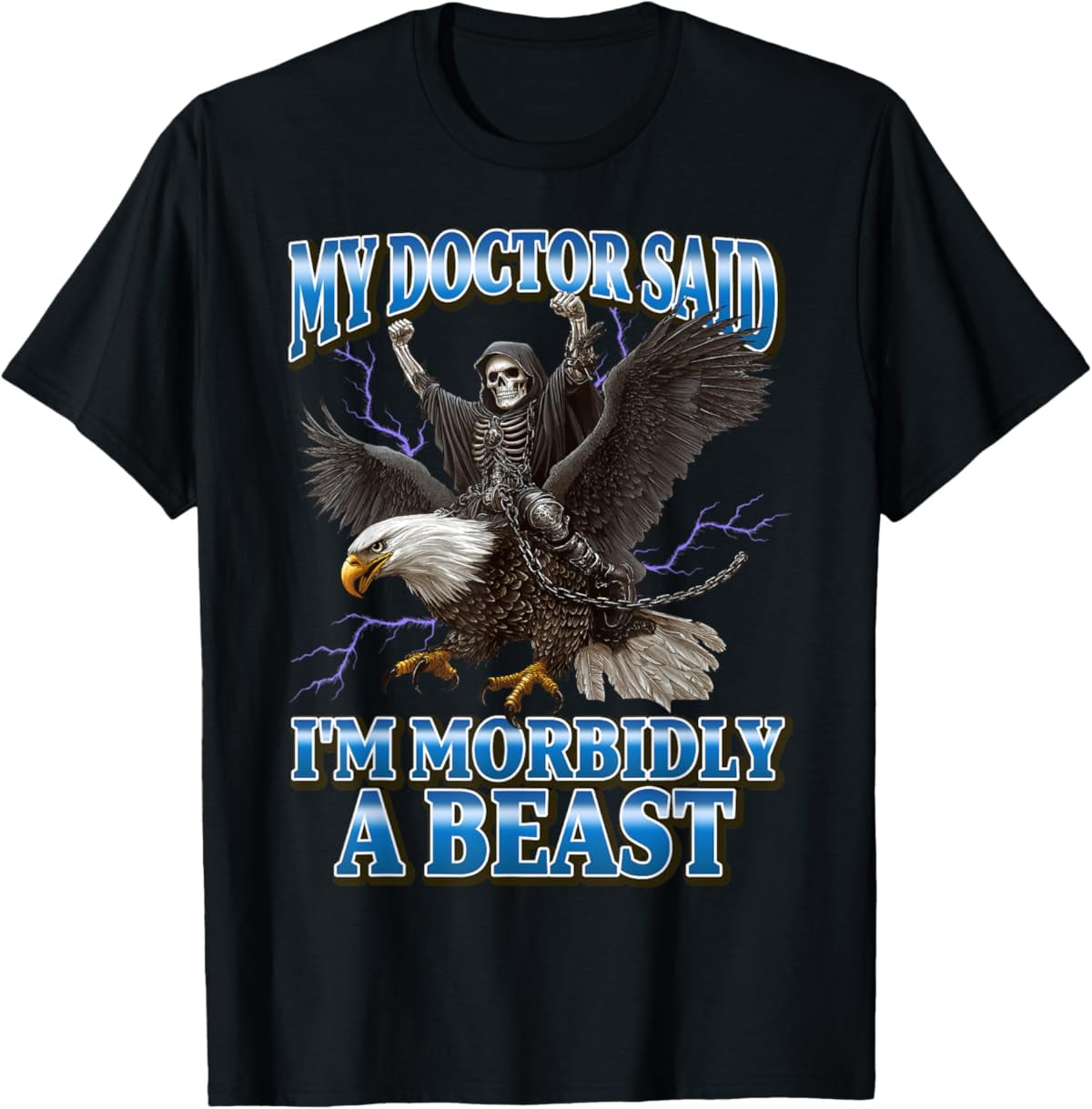 Sam Soft My Doctor Said I'm Morbidly A Beast Cringe Skeleton T-Shirt ...