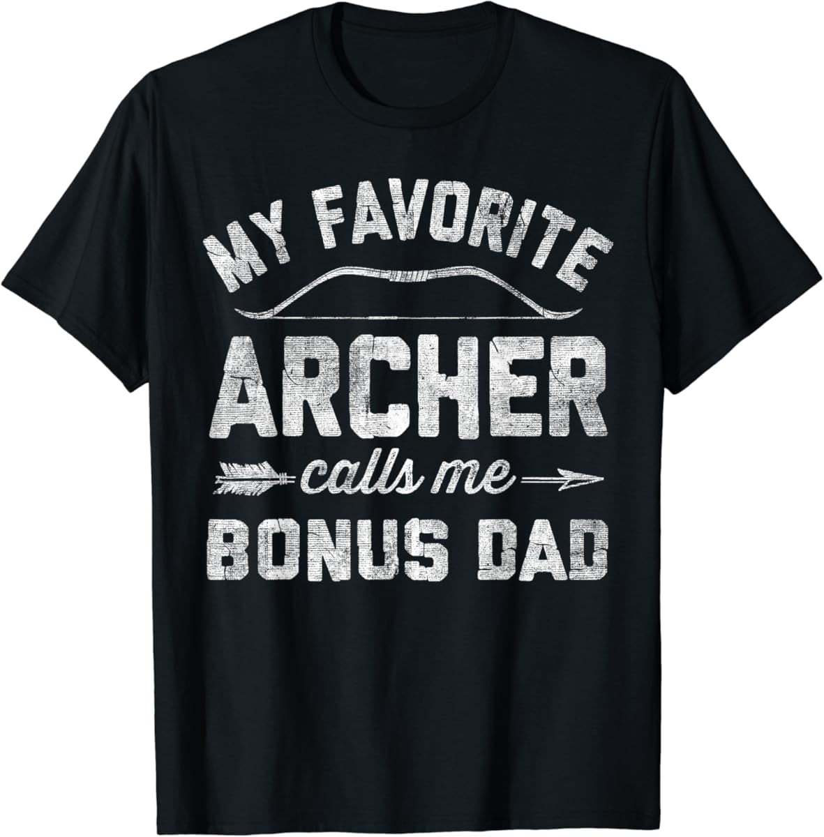 Sam Soft My Favorite Archer Calls Me Bonus Dad Archery Father'S Day T ...