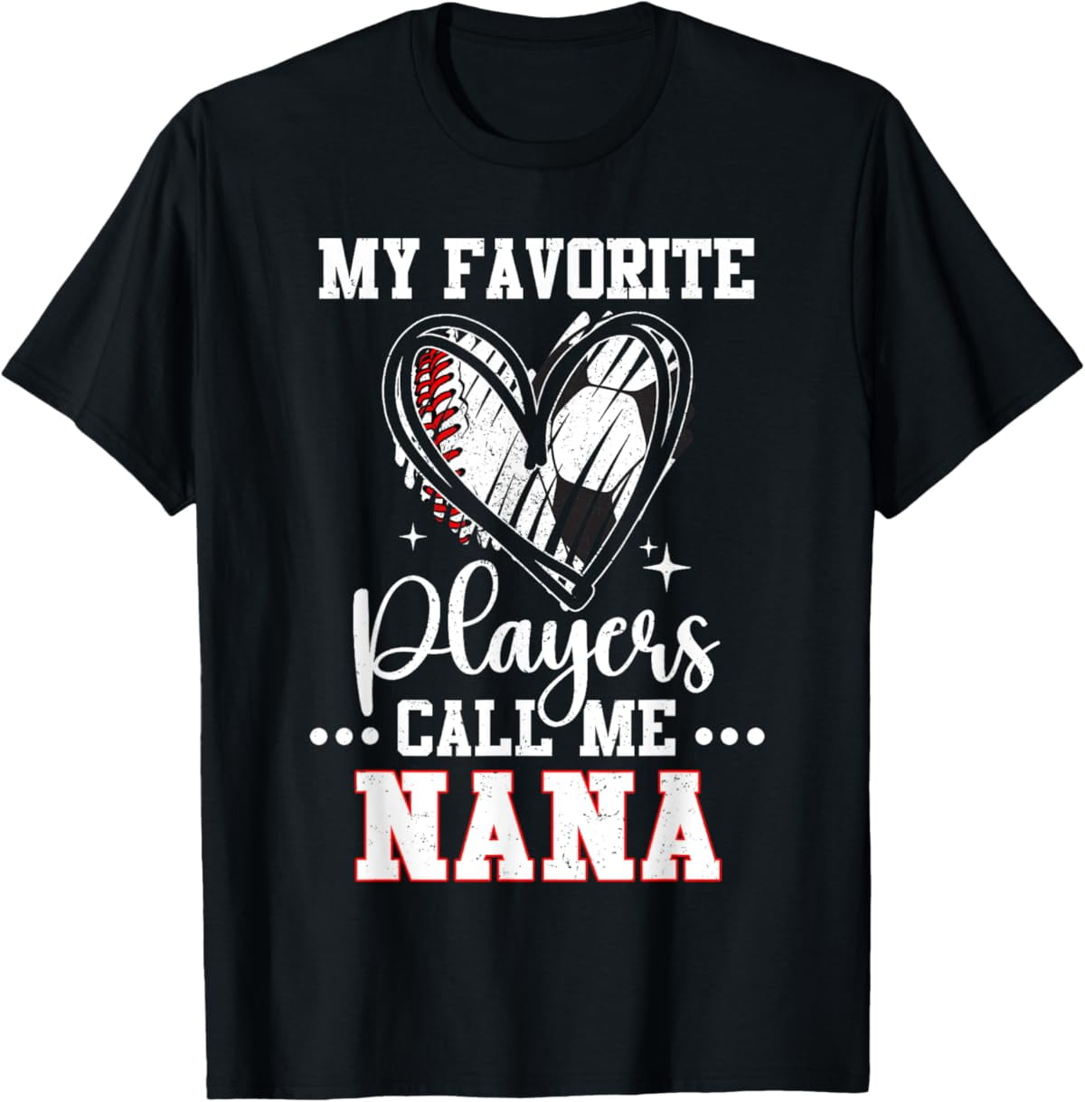 Sam Soft My Favorite Baseball Soccer Players Call Me Nana T-Shirt Full ...