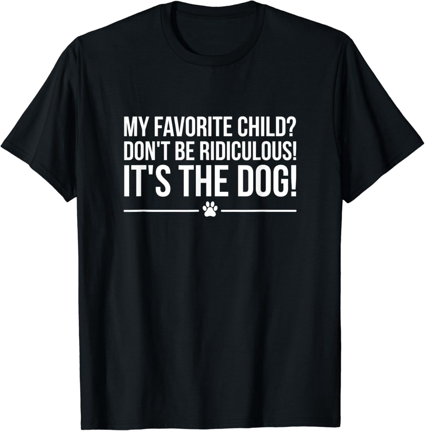 Sam Soft My Favorite Child Is The Dog, I Love Dogs T-Shirt - Walmart.com