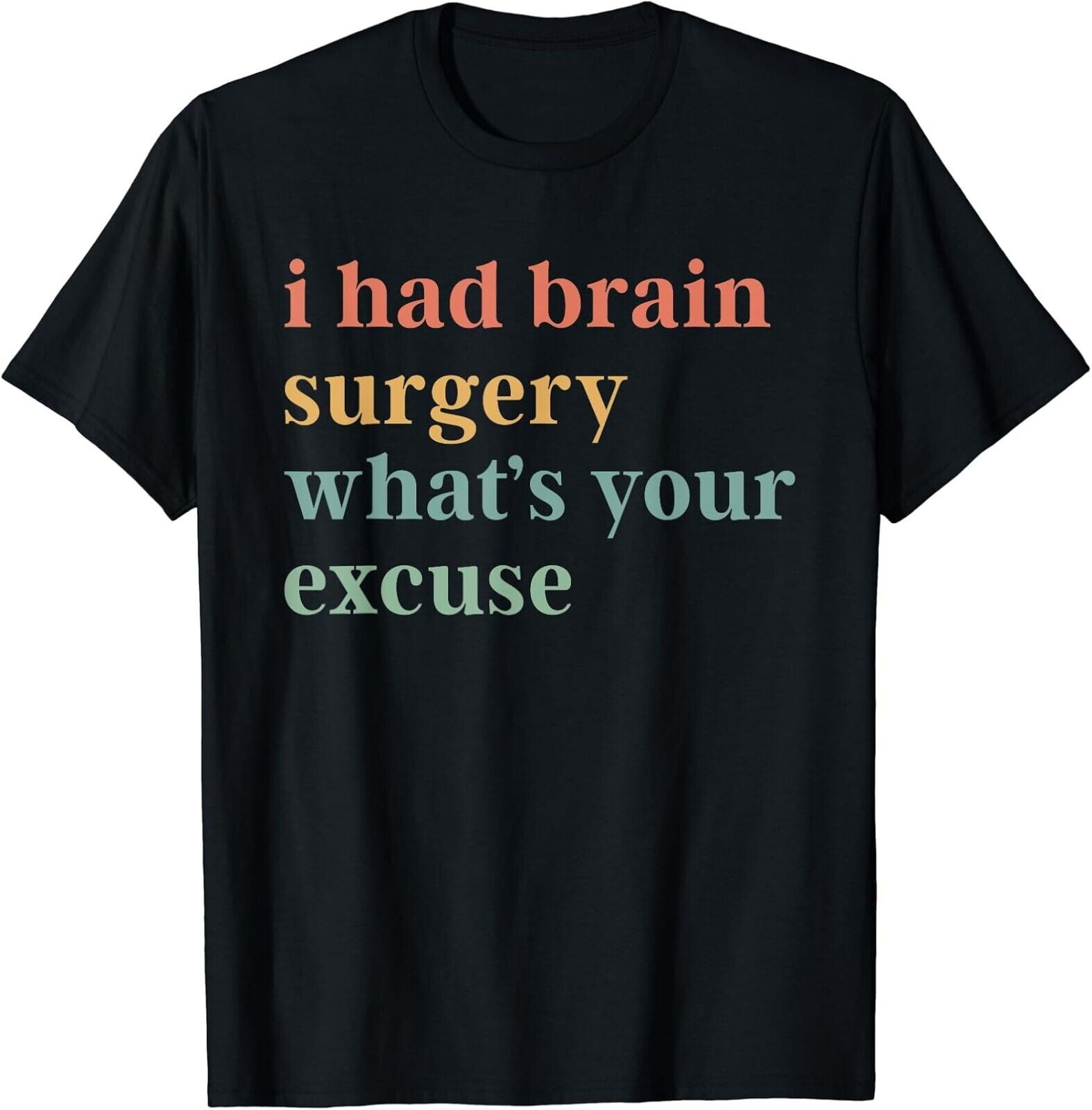 Sam Soft New I Had Brain Surgery -What'S Your Excuse-Retro Brain ...