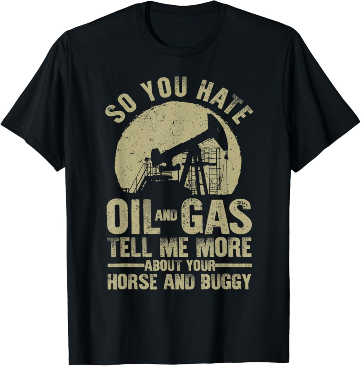 Sam Soft Oilfield Art For Men Dad Oil Rig Workers Roughnecks T-Shirt ...