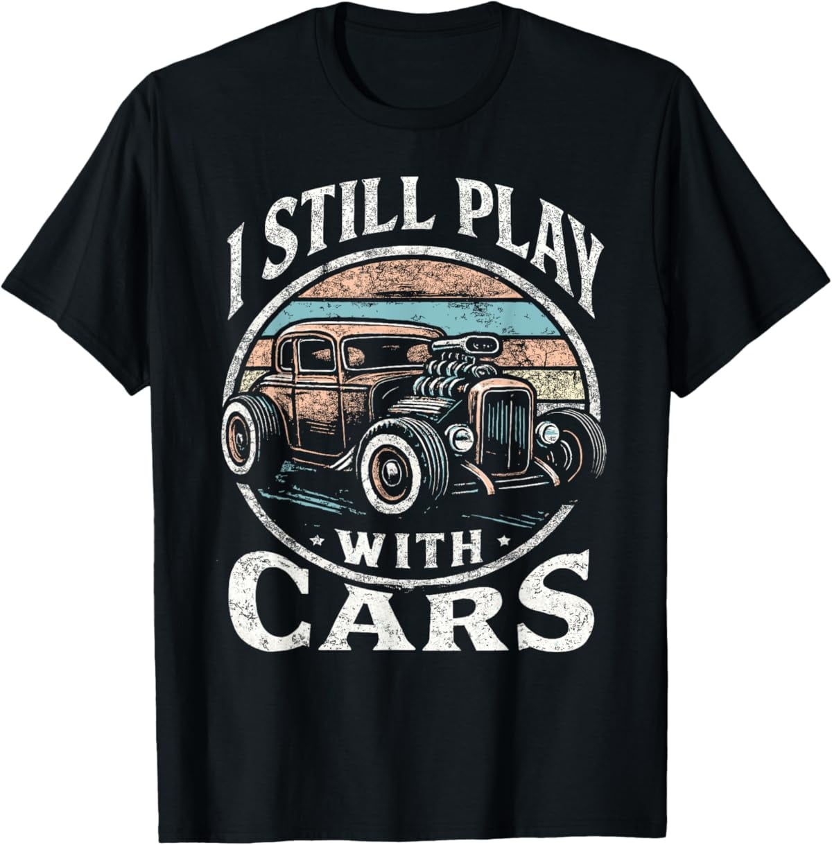 Sam Soft Rat Rod Dad, I Still Play With Cars, Retro Hot Rod Mechanic T ...