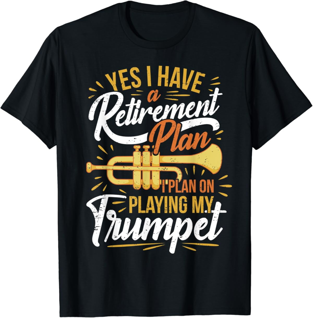 Sam Soft Retirement Plan Trumpet Player Joke Retired Hobby Trumpeter T ...