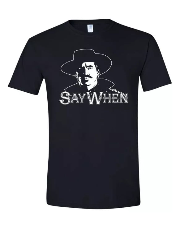 Sam Soft Say When Doc Holliday Movie Tombstone Men's Tee Shirt 957 All ...