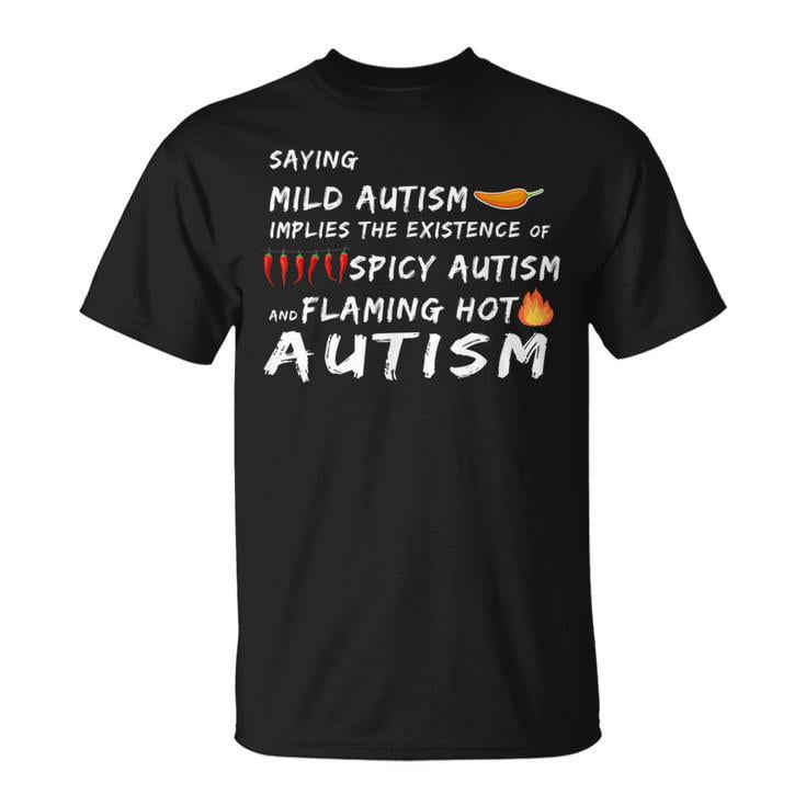 Sam Soft Saying Mild And Spicy And Flaming Hot Autism Awareness Day ...