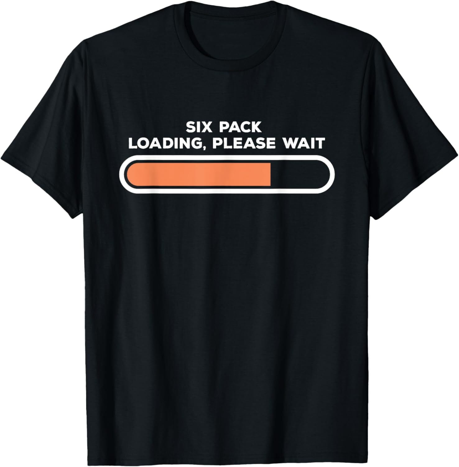 Sam Soft Six Pack Loading, Please Wait | Fitness Abs T-Shirt - Walmart.com