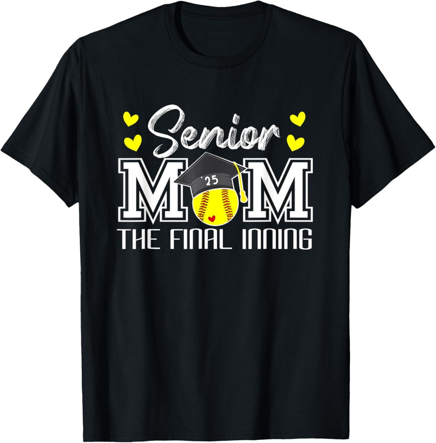 Sam Soft Softball Senior Mom 2025 The Final Inning 2025 Graduate T ...