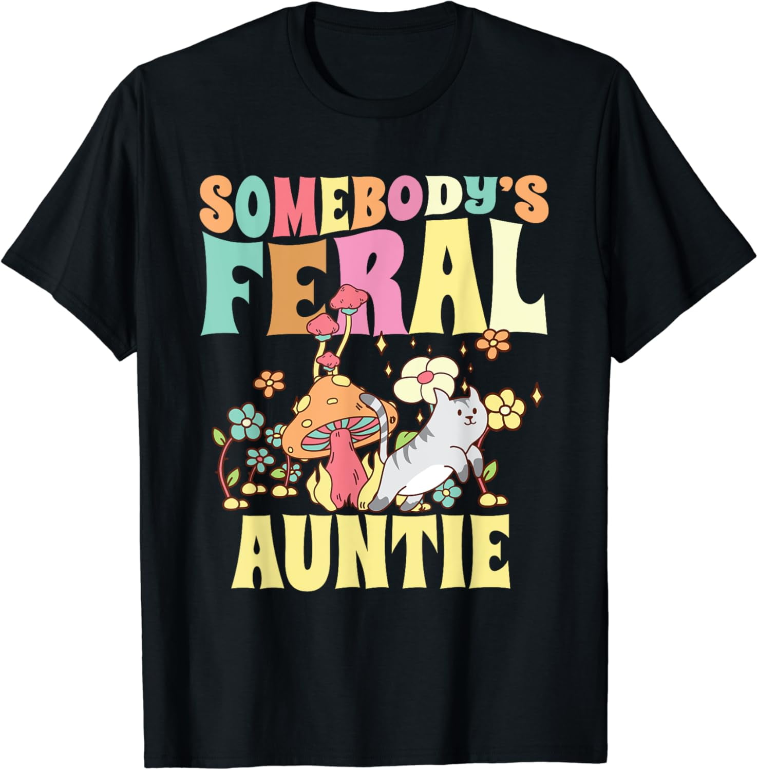 Sam Soft Somebody's Feral Auntie Wild Aunt Groovy Mushroom Floral Cat T-Shirt - Walmart.com