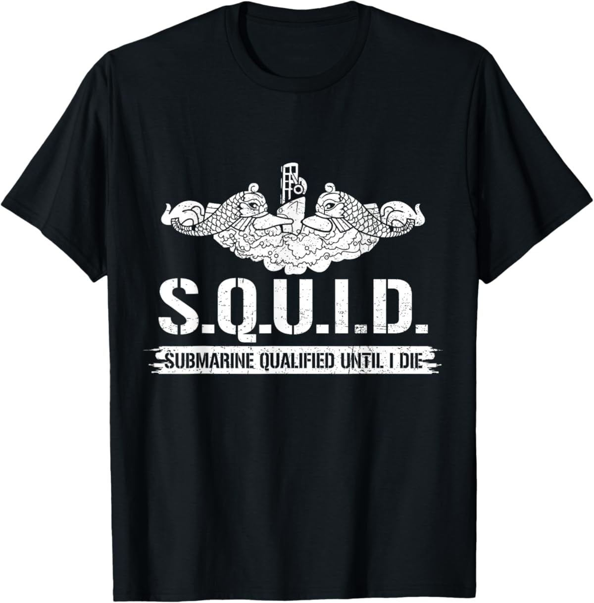 Sam Soft Submarine Qualified Until I Die Submariner Us Veteran T-Shirt ...