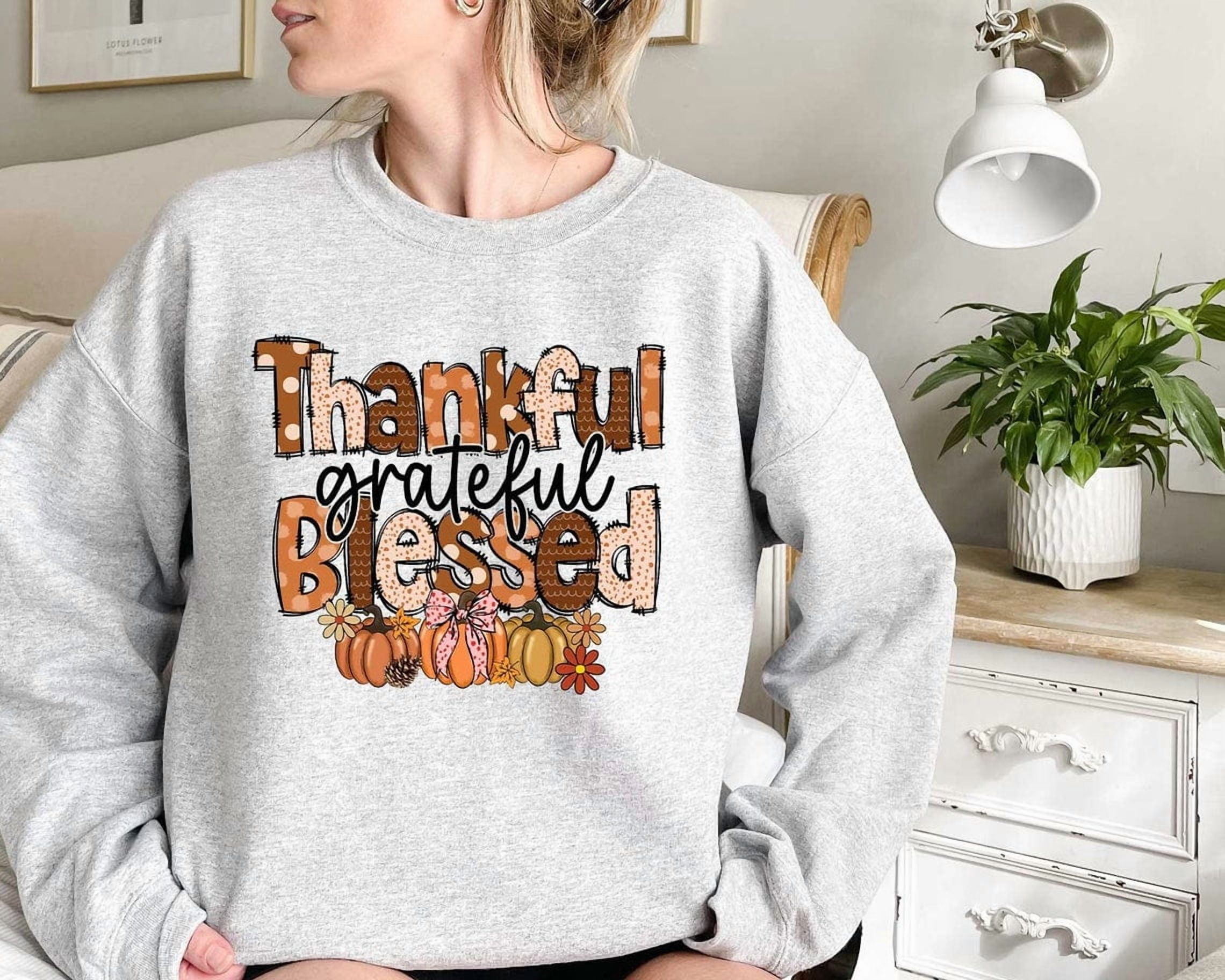 Sam Soft Thankful Grateful Blessed Sweatshirt, Thanksgiving Shirt, Fall ...