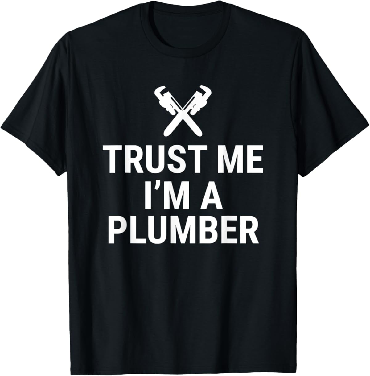 Sam Soft Trust Me I'M A Plumber Plumbing Student T-Shirt, Gift For ...