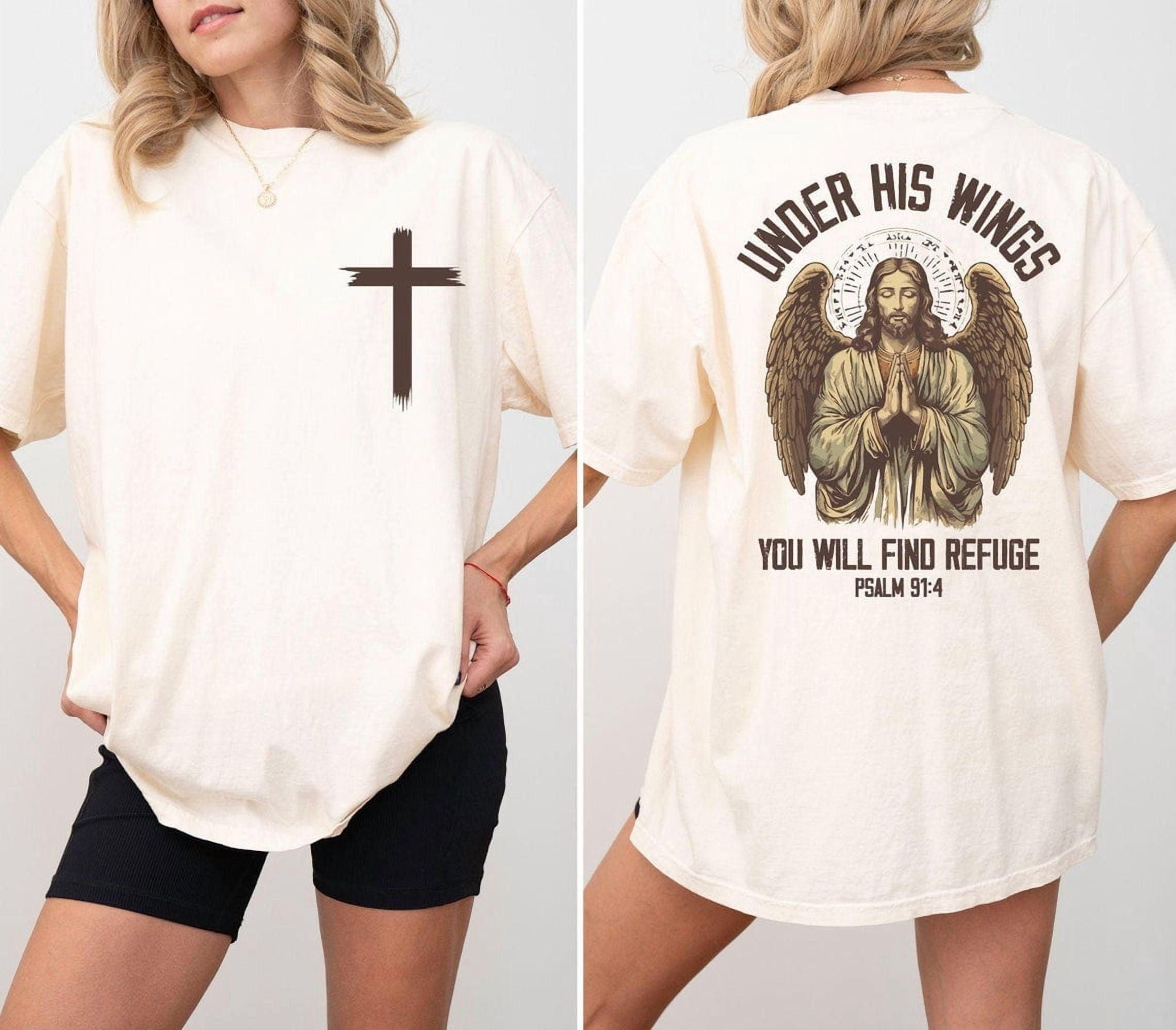 Sam Soft Under His Wings You Will Find Refuge Shirt, Psalm 91:4 Shirt ...