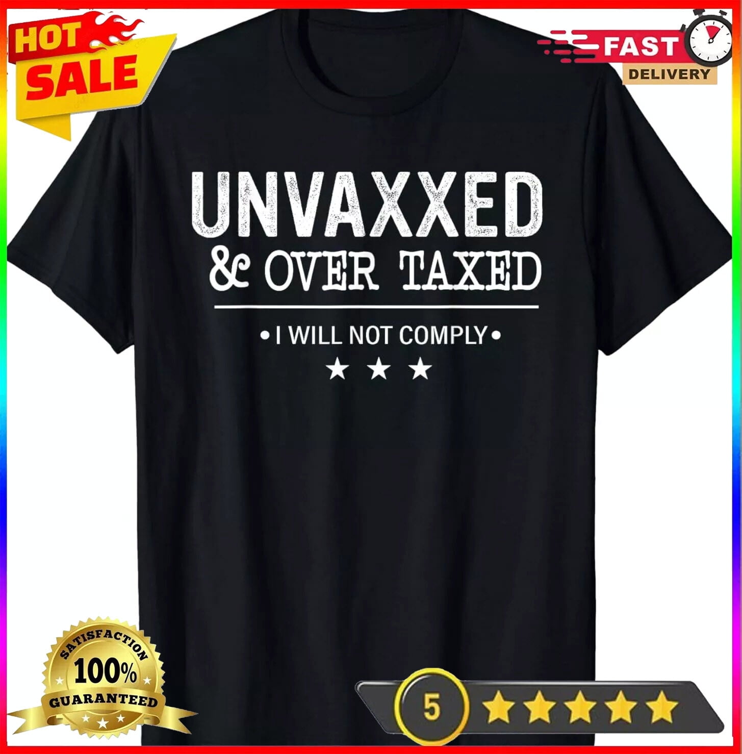 Sam Soft Unvaxxed & Over Taxed I Will Not Comply T-Shirt - Walmart.com