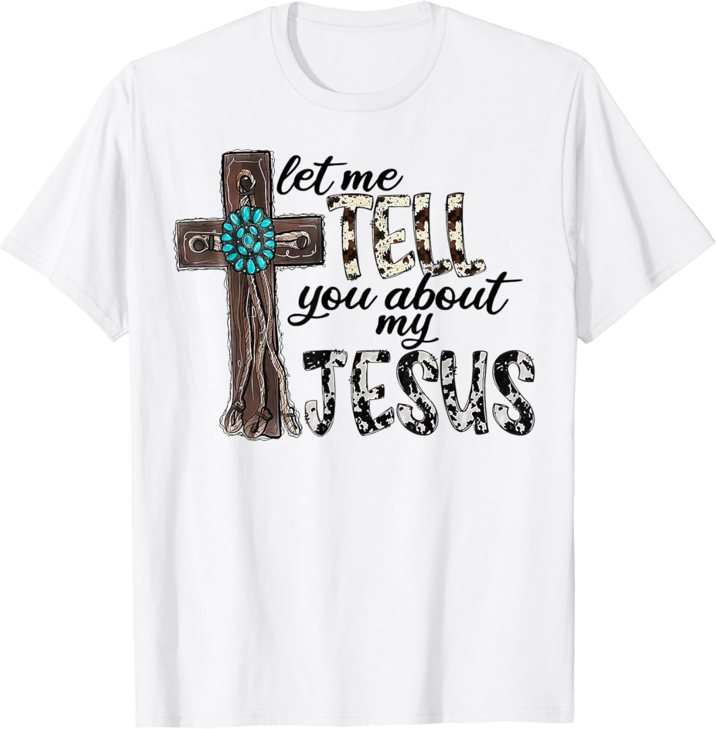 Sam Soft Western Panther Let Me Tell You About My Christ T-Shirt Tell ...