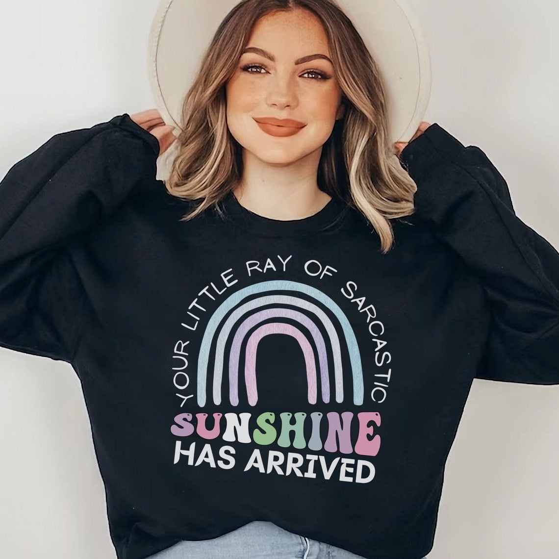 Sam Soft Your Little Ray of Sarcastic Sunshine Has Arrived Sweatshirt ...