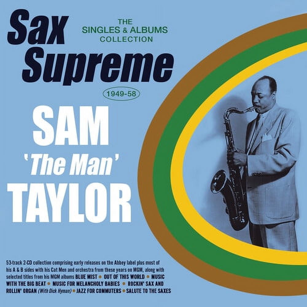 Sam Taylor - Sam 'the Man' Taylor - Sax Supreme: The Singles & Albums ...