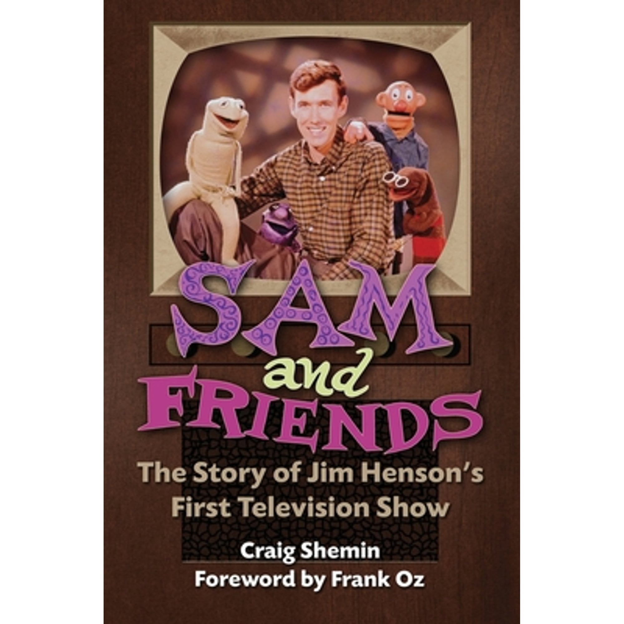Pre-Owned Sam and Friends - The Story of Jim Henson's First Television ...