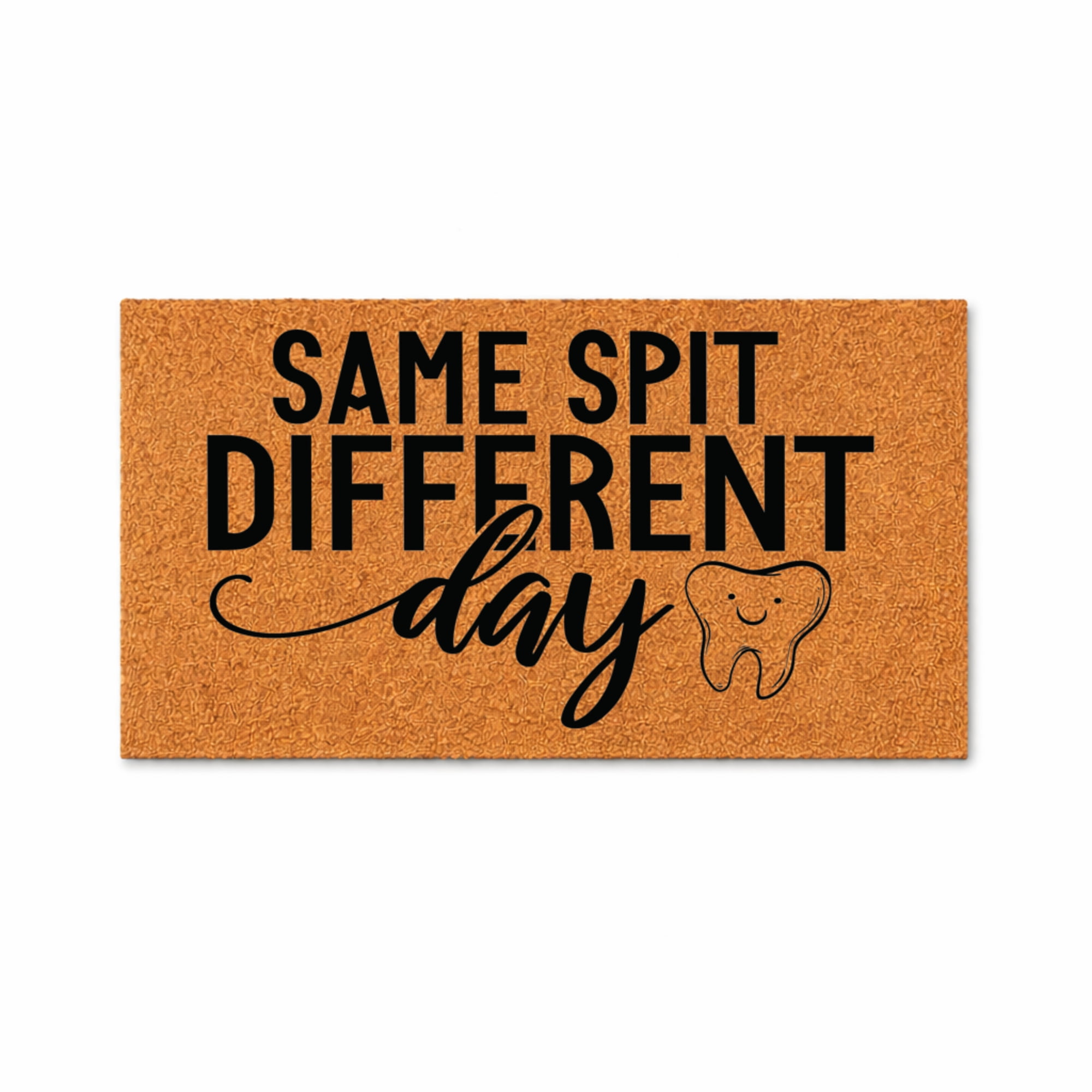 Same Spit Different Day Doormat, Funny Dental Tooth Welcome Mat, Indoor ...