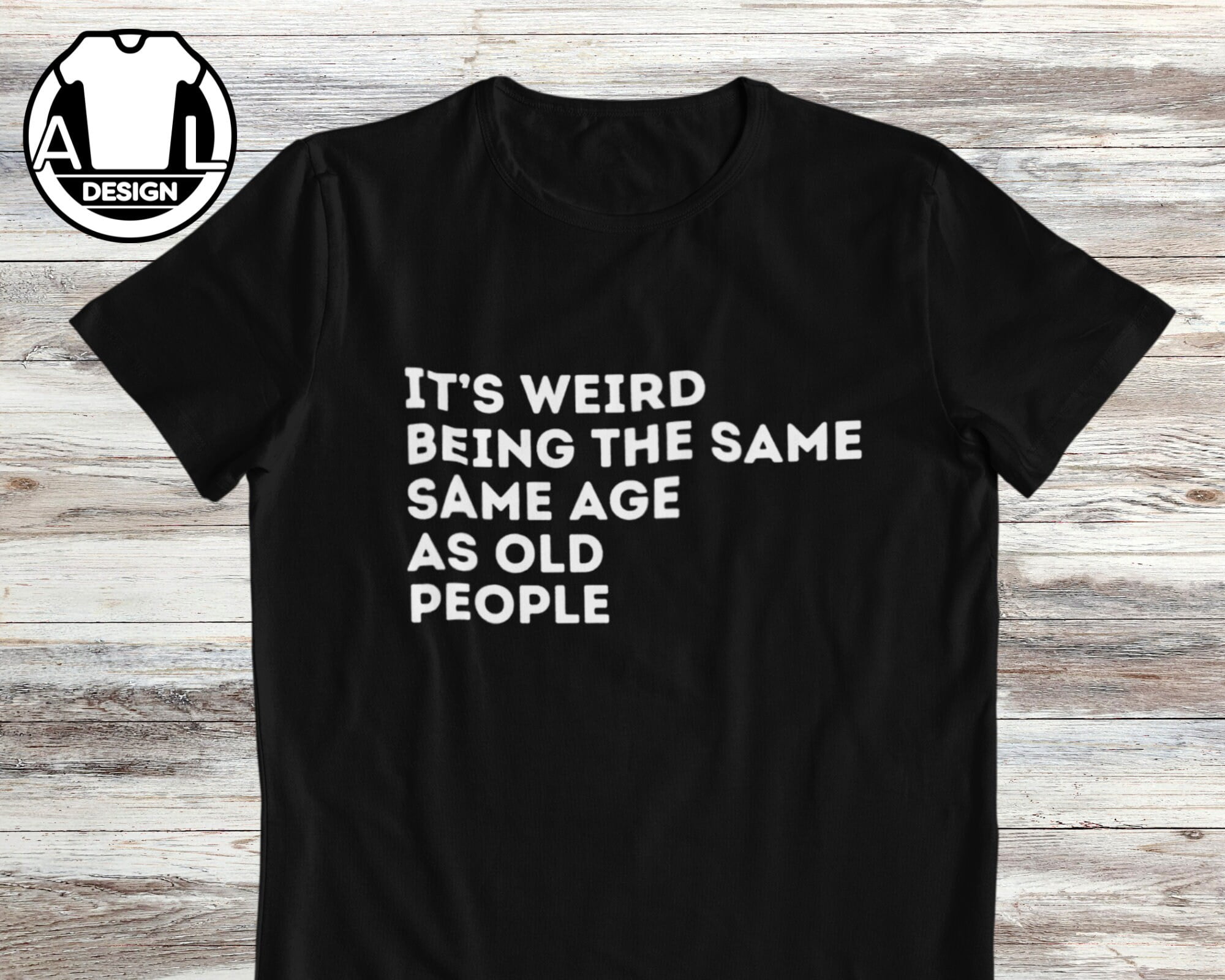 Same age as old people birthday tshirt funny sarcasm hipster funny ...