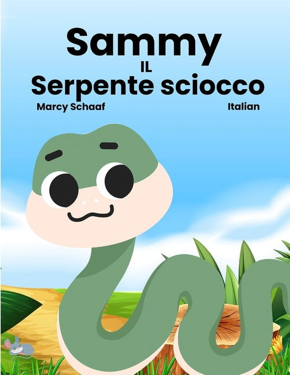 Sammy IL Serpente sciocco (Italian) Sammy the Silly Snake, (Paperback) - Walmart.com