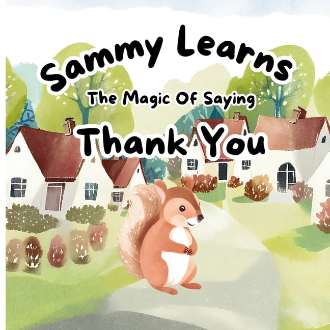 Sammy Learns The Magic Of Saying Thank You: Bedtime Story Book For ...
