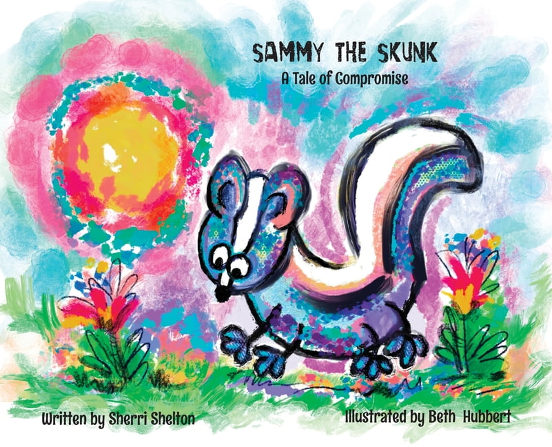 Sammy the Skunk: A Tale of Compromise, (Hardcover) - Walmart.com