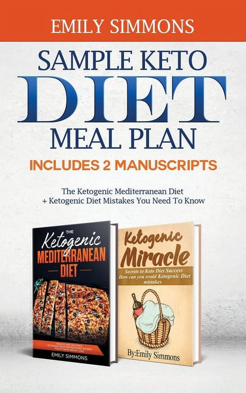 Sample keto diet meal plan: Includes 2 Manuscripts The Ketogenic ...