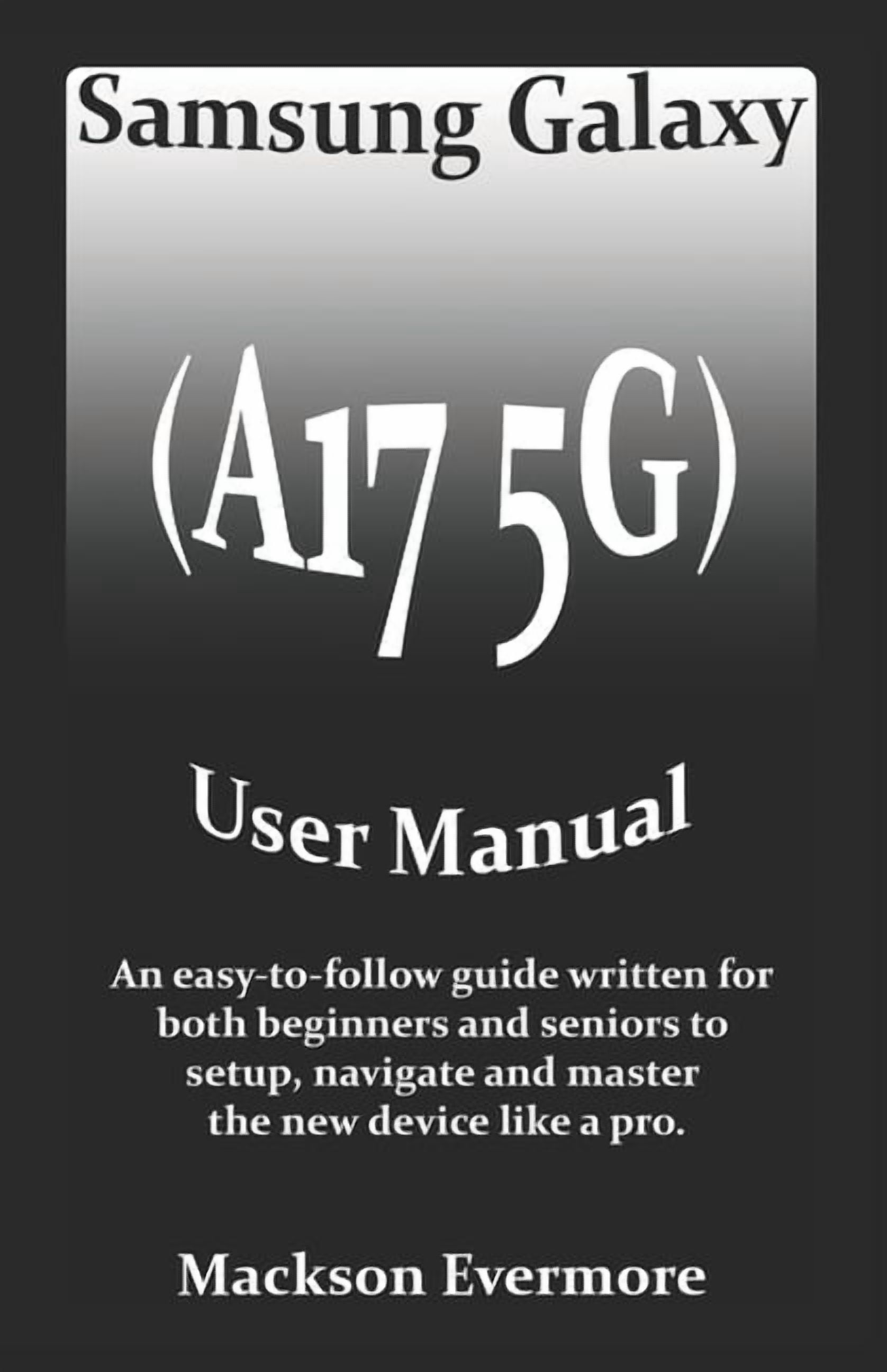 Samsung Galaxy (A17 5G) User Manual: An easy-to-follow guide written ...