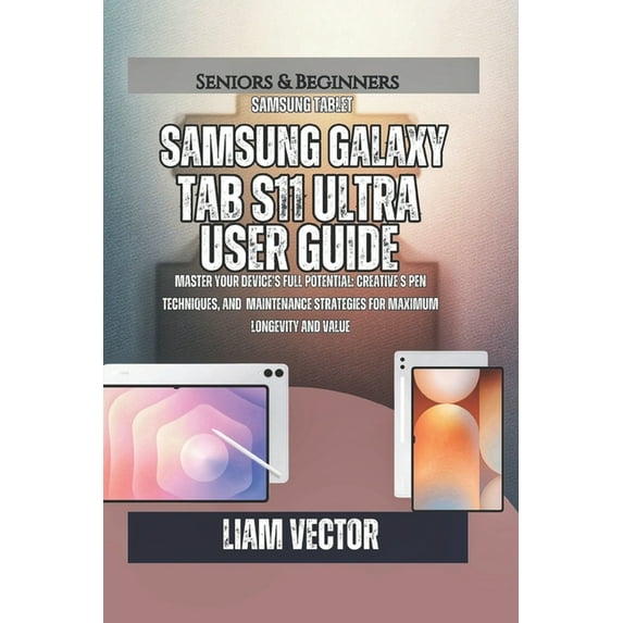 Galaxy in Your Hands: The Complete Samsu Samsung Galaxy Tab S11 Ultra ...