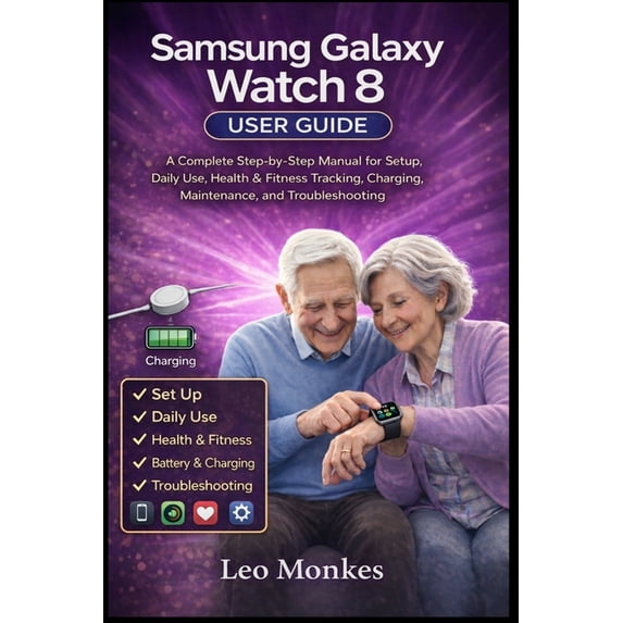 Samsung Galaxy Watch 8 User Guide: A Complete Step-by-Step Manual for ...
